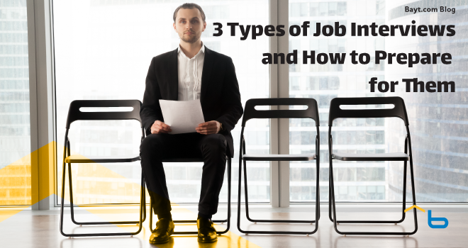 3 Types of Job Interviews and How to Prepare for Them - Bayt.com Blog